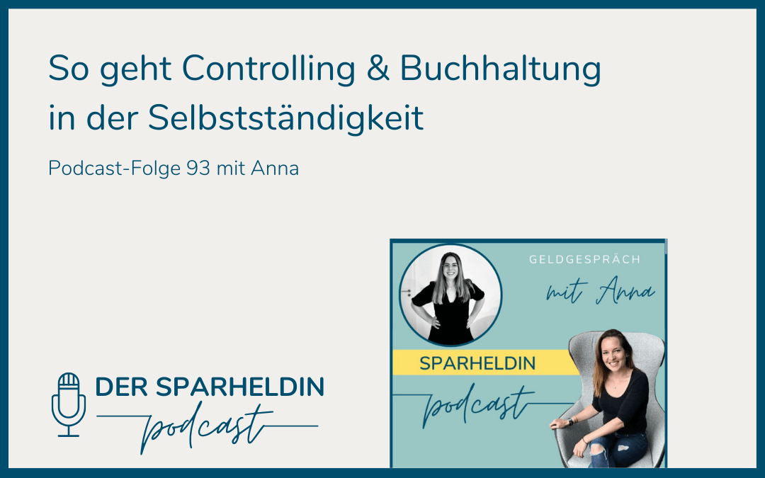 So geht Controlling & Buchhaltung in der Selbstständigkeit | Sparheldin
